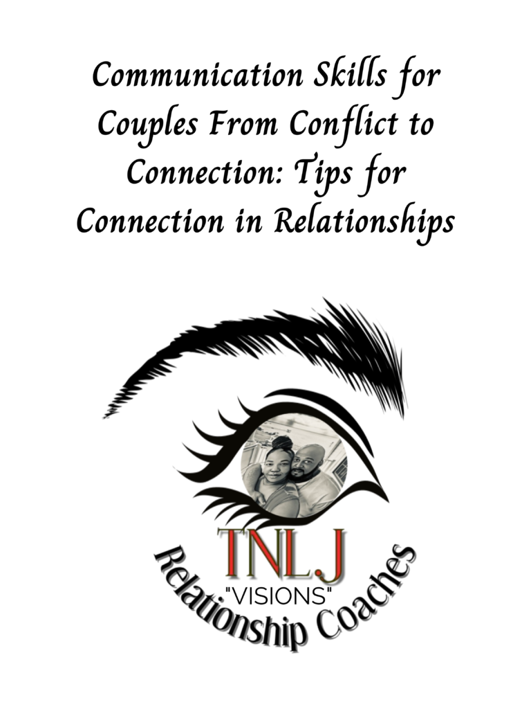 Communication Skills for Couples From Conflict to Connection: Tips for ...